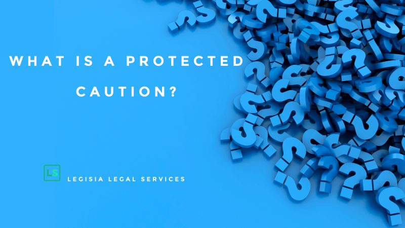 What is a Protected Caution?